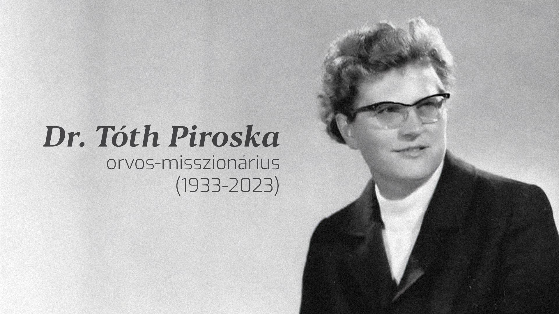 Dr. Tóth Piroska (1933–2023) | Magyarországi Baptista Egyház