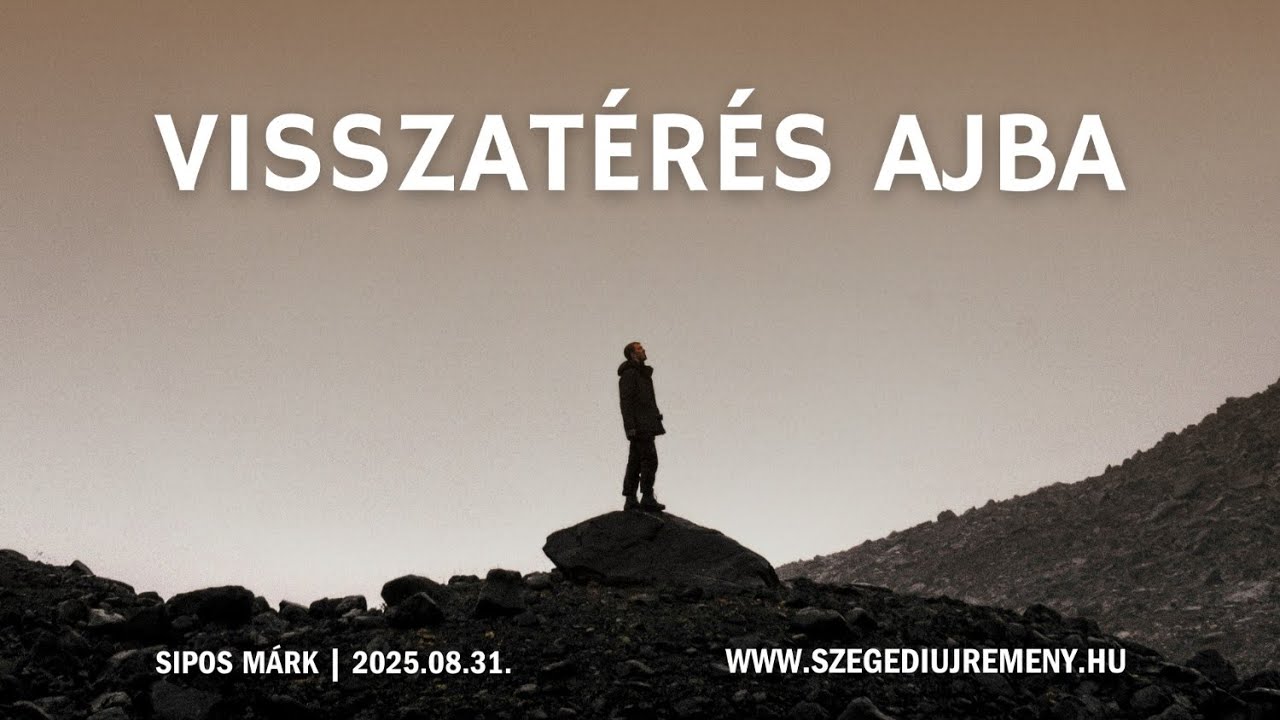 2025. 08. 31. – Visszatérés Ajba – Sipos Márk – Szegedi Új Remény ...